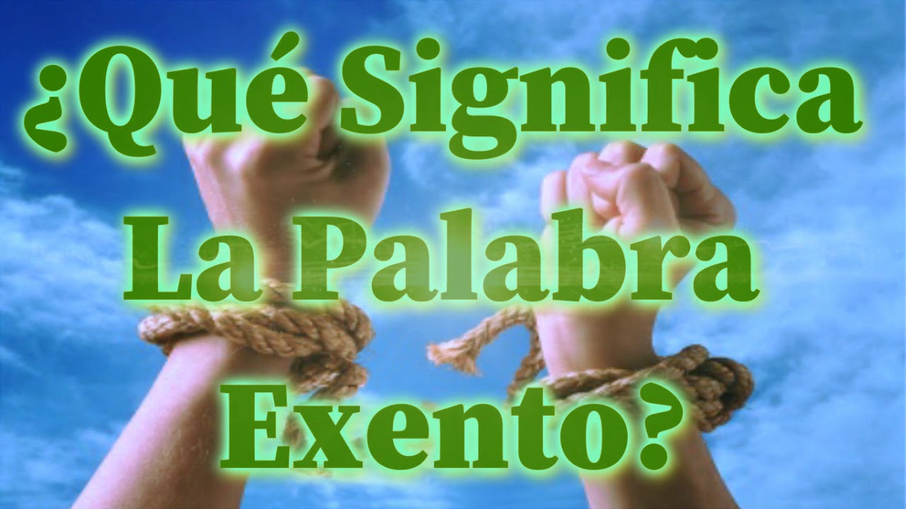 Qué significa que no está exento